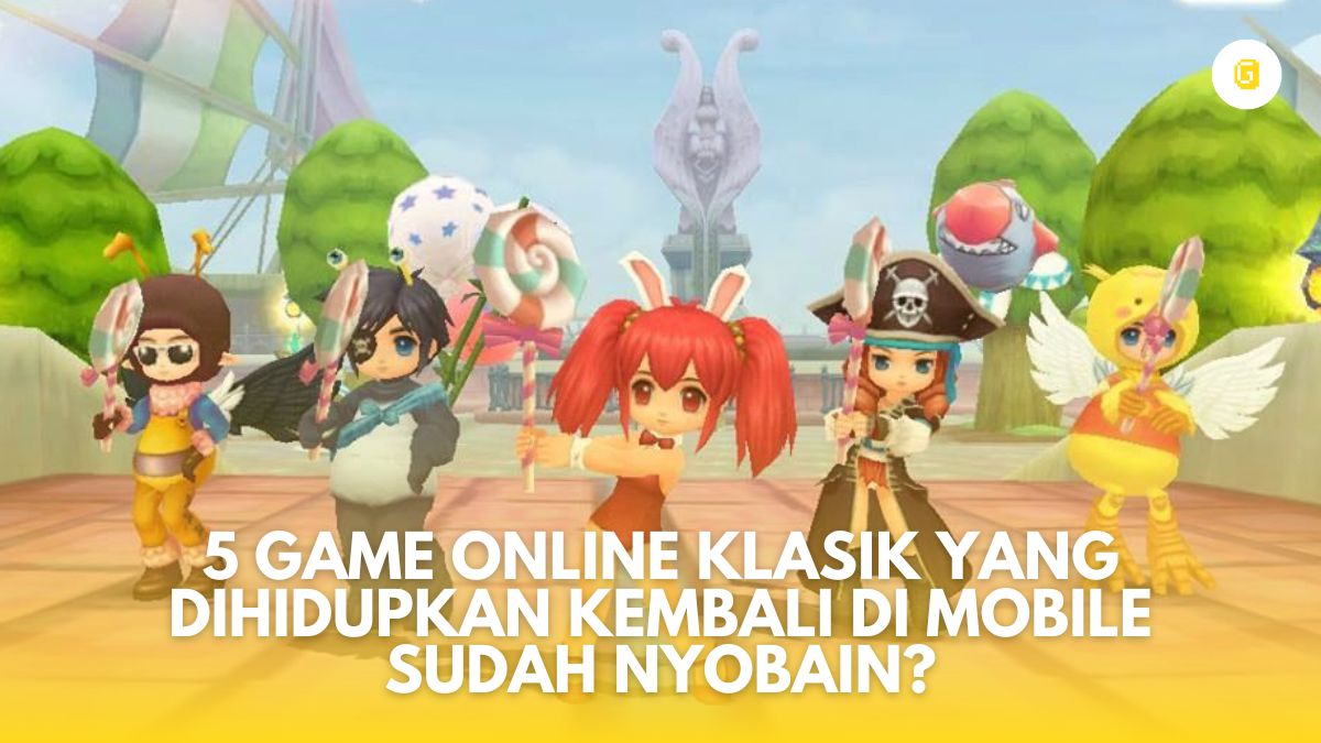 5 Game Online Klasik yang Dihidupkan Kembali di Mobile, Sudah Nyobain?